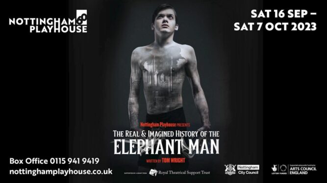 The Real & Imagined History of the Elephant Man - Nottingham Playhouse