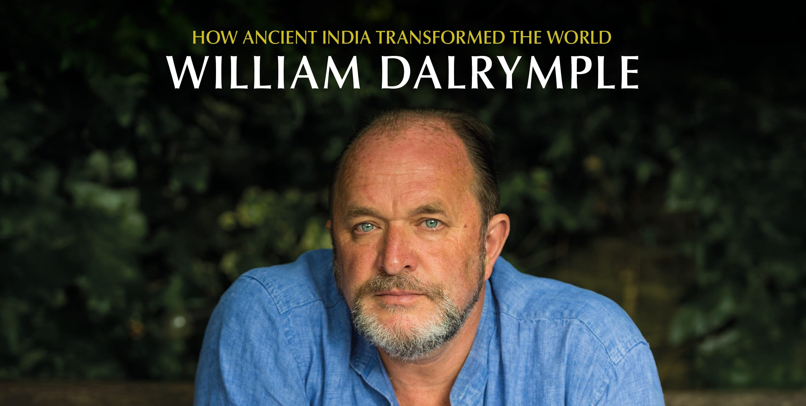 William Dalrymple: How Ancient India Transformed the World - Nottingham ...