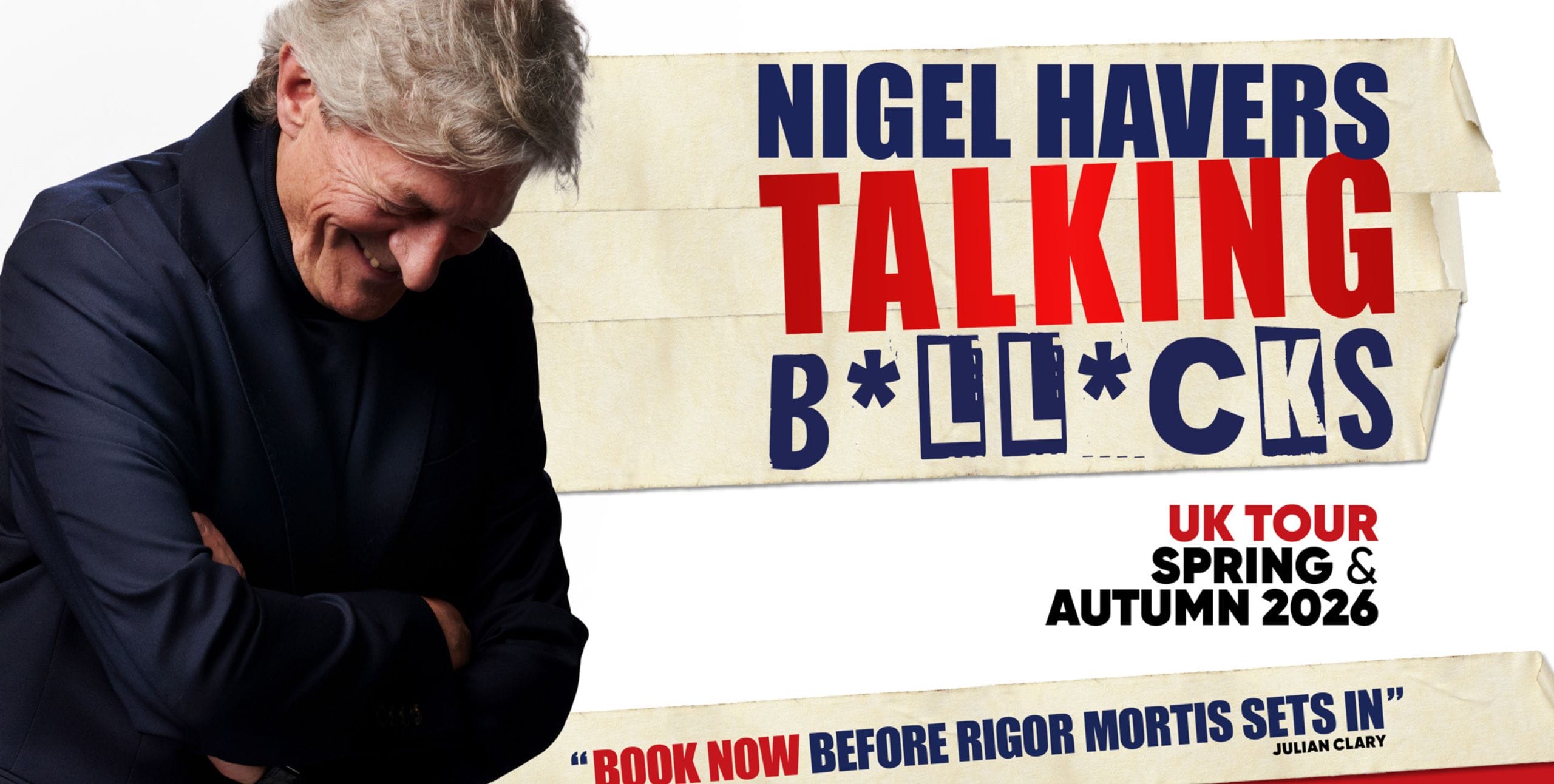 Nigel Havers - Talking B*ll*cks - Nottingham Playhouse